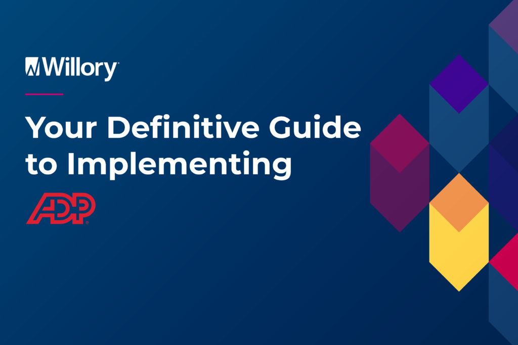 Your Definitive Guide to Implementing ADP - Willory